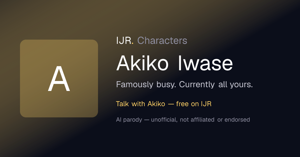 Talk to Akiko Iwase AI — parody character · IJR Characters
