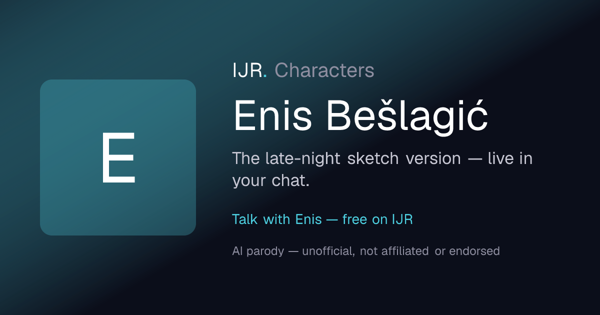 Talk to Enis Bešlagić AI — parody character · IJR Characters