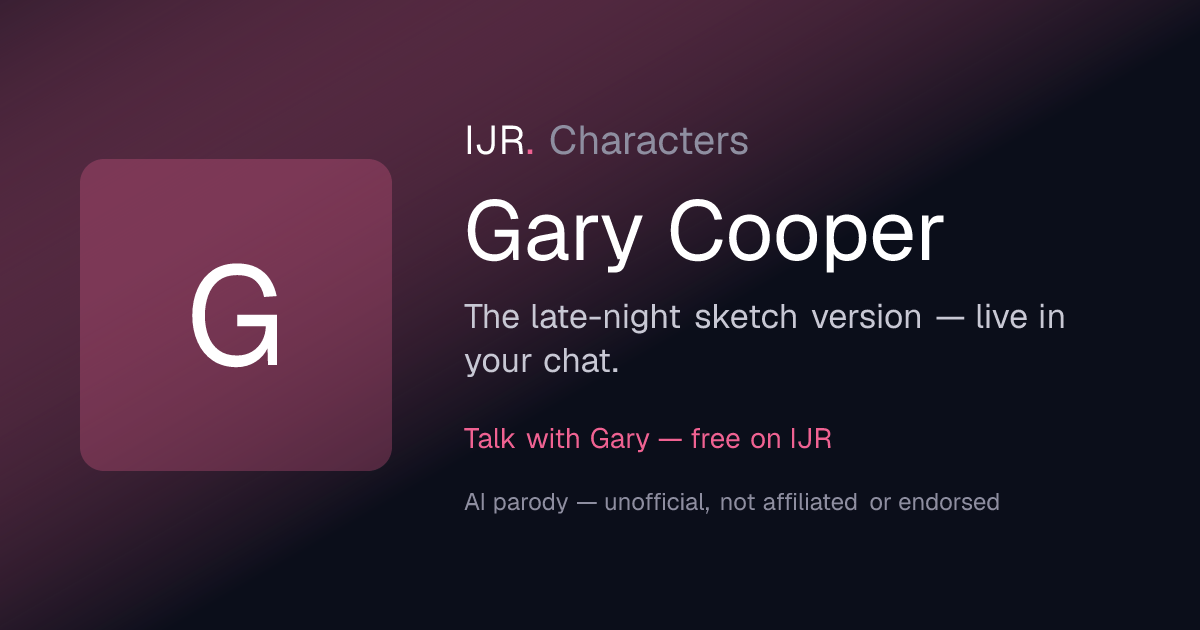 Talk to Gary Cooper AI — parody character · IJR Characters