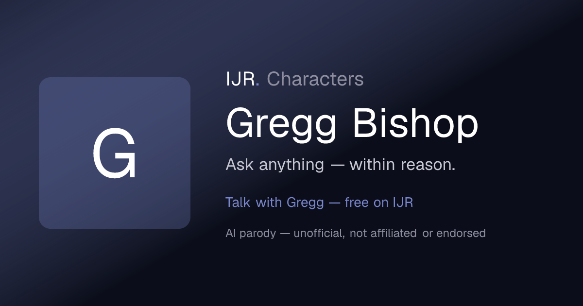Talk to Gregg Bishop AI — parody character · IJR Characters
