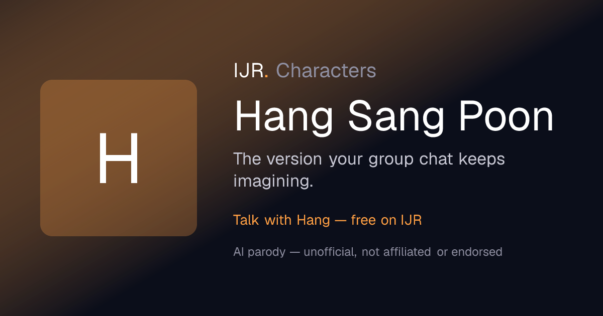 Talk to Hang Sang Poon AI — parody character · IJR Characters