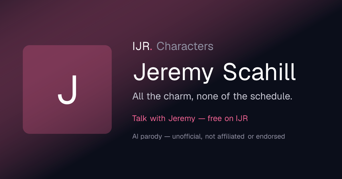 Talk to Jeremy Scahill AI — parody character · IJR Characters