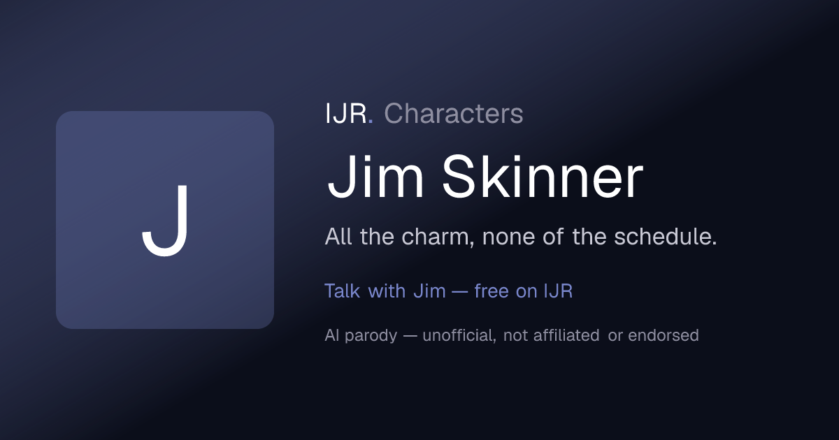 Talk to Jim Skinner AI — parody character · IJR Characters