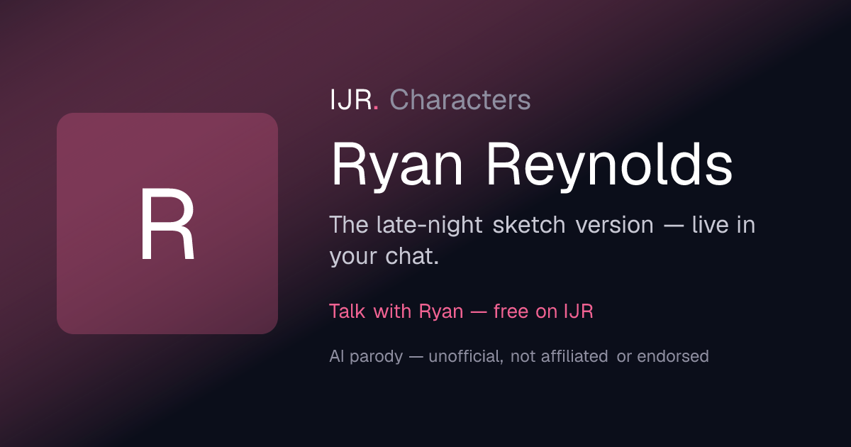 Talk to Ryan Reynolds AI — parody character · IJR Characters