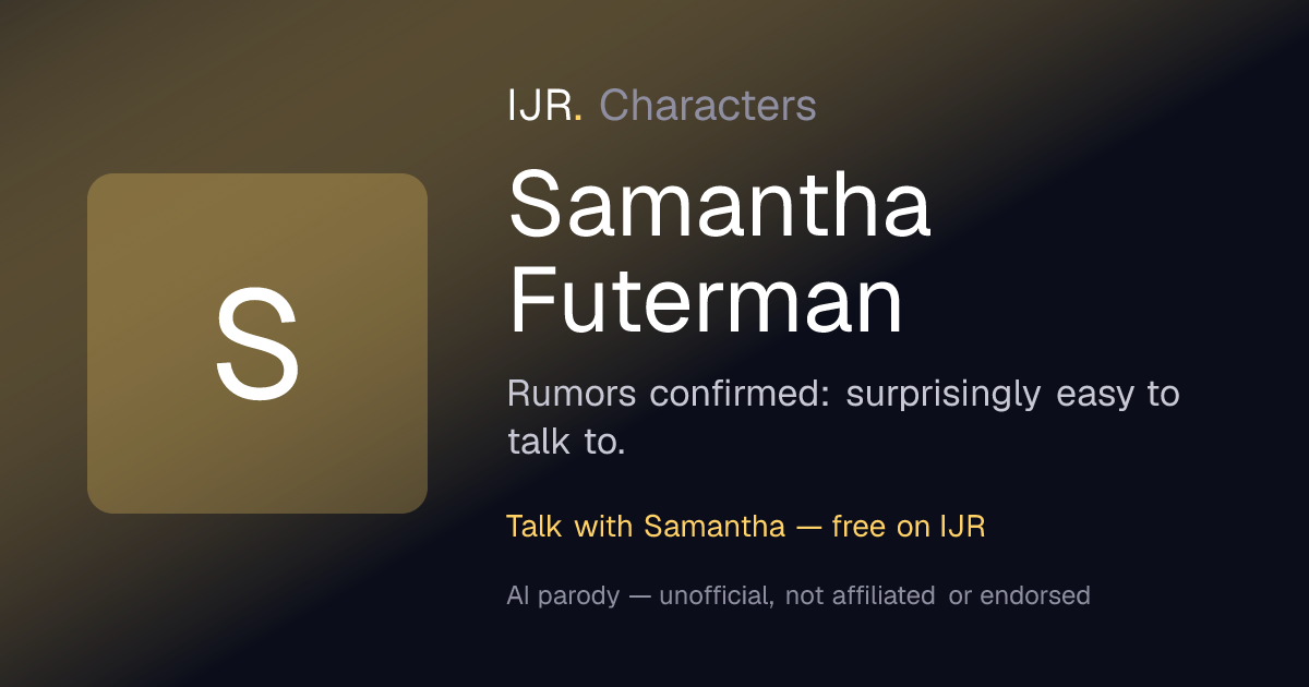 Talk to Samantha Futerman AI — parody character · IJR Characters