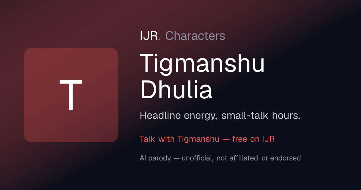 Talk to Tigmanshu Dhulia AI — parody character · IJR Characters